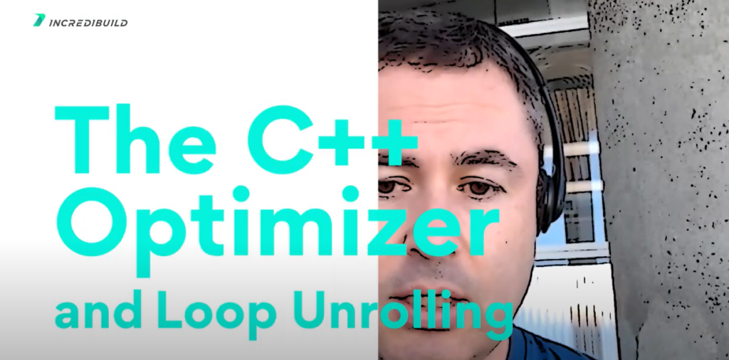 Tutorial Video - The C++ Optimizer and Loop Unrolling - incredibuild